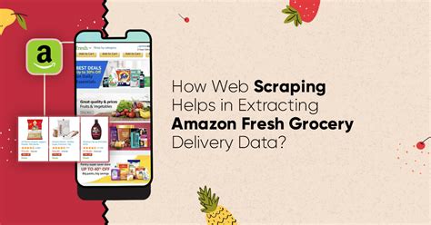 Web Scraping Grocery Delivery Data - Amazon Fresh Grocery Delivery Data
