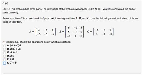 Solved Involving Matrices A B And C Use The Following