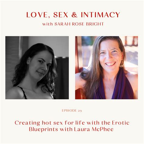 How To Create Hot Sex For Life With The Erotic Blueprints With Laura