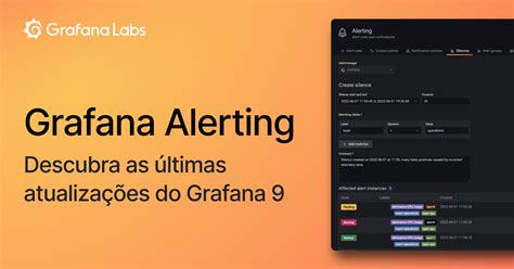 Grafana Alerting Descubra As últimas Atualizações Do Grafana 9
