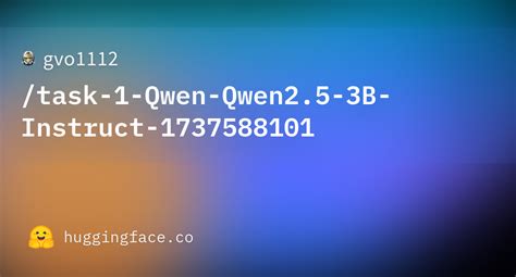 Gvo1112 Task 1 Qwen Qwen2 5 3B Instruct 1737588101 At Main