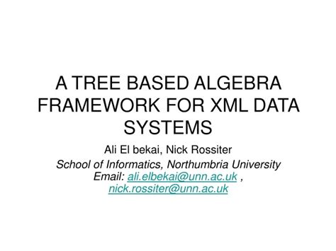 ppt a tree based algebra framework for xml data systems powerpoint