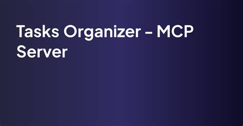 Tasks Organizer Mcp Server