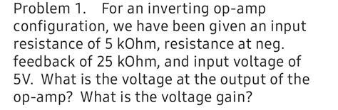 solved problem 1 for an inverting op amp configuration we