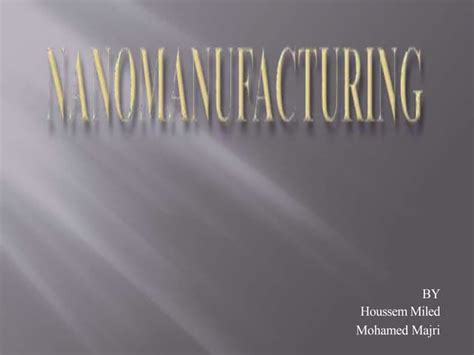 Nanomanufacturingpptx