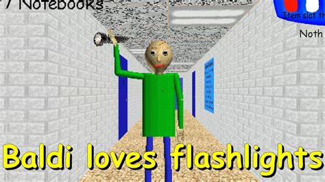 Baldi Loves Flashlights Baldis Basics V143 Mod Youtube