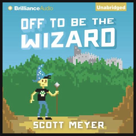 Book Notes Off To Be The Wizard By Scott Meyer Marlo Yonocruz