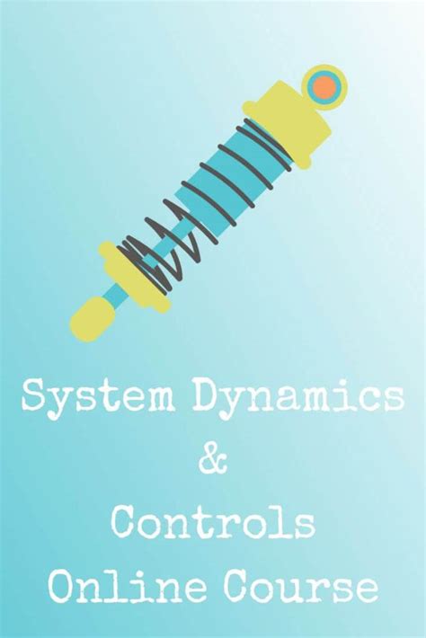 System Dynamics And Controls Online • Engineering With Style