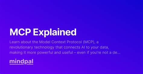 Why You Should Care About The Model Context Protocol Mcp Even If Youre Not A Developer