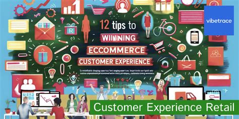 12 Tips To Winning Ecommerce Customer Experience Vibetrace