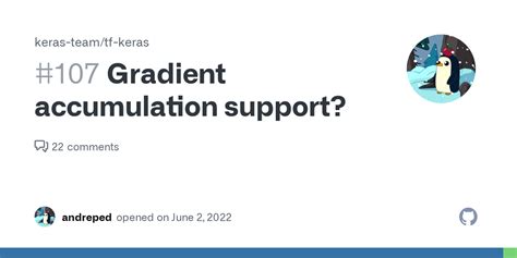 gradient accumulation support · issue 107 · keras team tf keras · github
