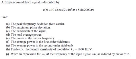 Solved A Frequency Modulated Signal Is Described By