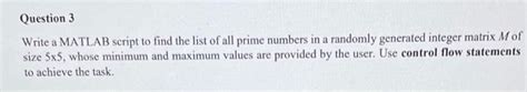 Solved Write A Matlab Script To Find The List Of All Prime