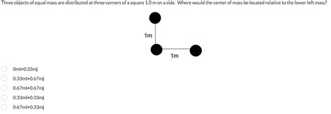 Solved Three Objects Of Equal Mass Are Distributed At Three