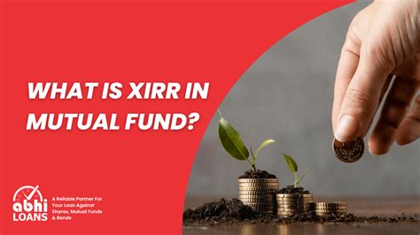 What Is XIRR In Mutual Fund