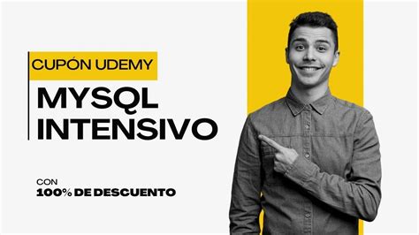 Cupón Udemy Sobre Mysql Curso Intensivo Para Aprender Sql Desde Cero A
