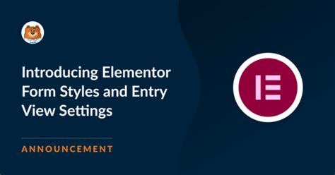 Announcing Elementor Form Styles And Entry View Settings