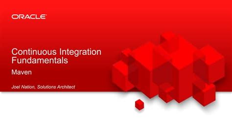 Continuous Integration Fundamentals Maven OFM Canberra July 2014 PPT