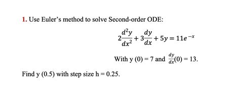 Solved Use Euler s method to solve Second order ODE dºy Chegg