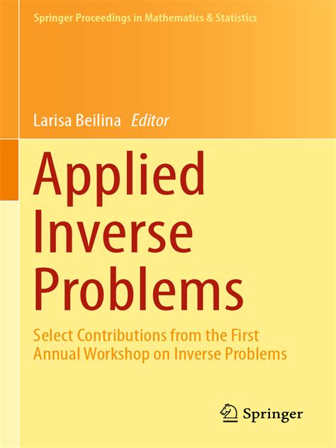 Applied Inverse Problems Select Contributions From The First Annual