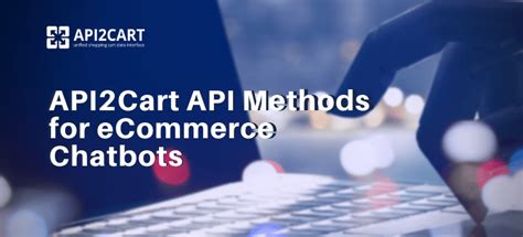 API Cart API Methods For ECommerce Chatbots API Cart