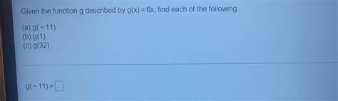 Solved Given The Function G Described By G X X Find Chegg