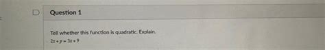 solved question 1 tell whether this function is quadratic