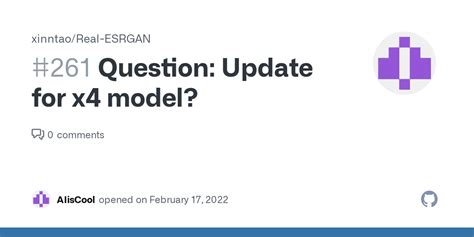 Question Update For X4 Model · Issue 261 · Xinntaoreal Esrgan · Github
