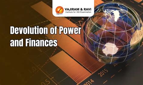 Devolution Of Power And Finances Upsc Notes