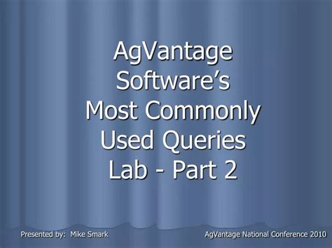 Ppt Agvantage Softwares Most Commonly Used Queries Lab Part 2