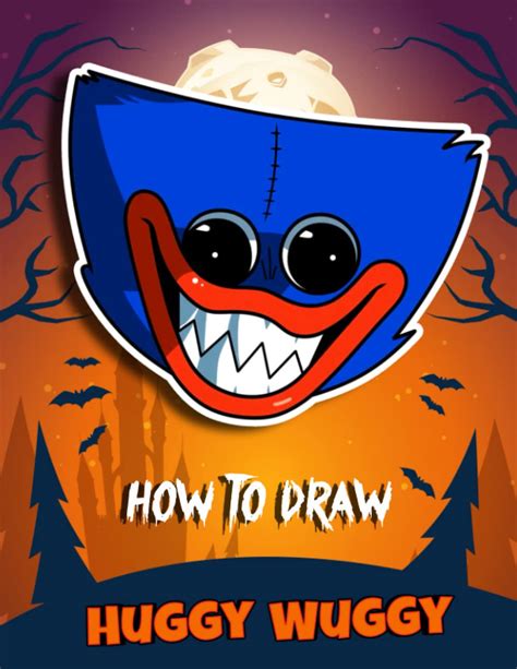 Buy How To Draw Huggy Wuggy Easy Step By Step Drawing Tutorials Puppy Playtime Book Learn To