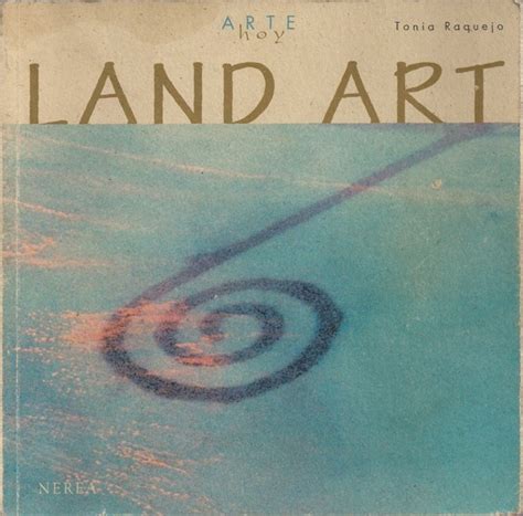 Víctor Díaz López Land Art De Tonia Raquejo