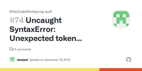 Uncaught SyntaxError Unexpected Token Import Issue KillerCodeMonkey Ng Quill GitHub