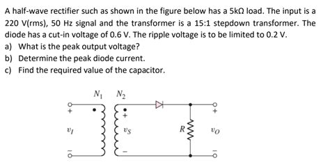 Solved A Half Wave Rectifier Such As Shown In The Figure Chegg