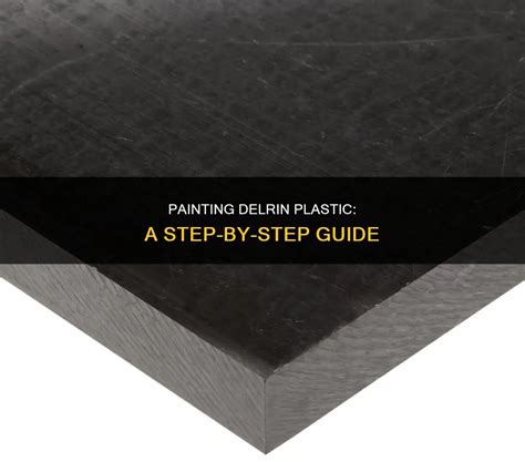 Painting Delrin Plastic: A Step-By-Step Guide | ShunPoly