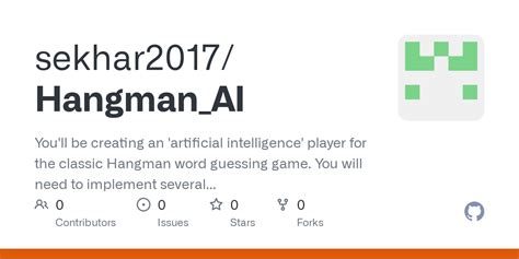 Github Sekhar2017hangmanai Youll Be Creating An Artificial