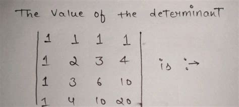 The Value Of The Determinant Leftbegin Array Cccc 1 And 1 And 1 And 1 1