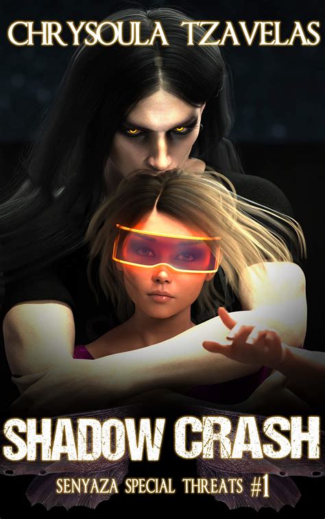 Shadow Crash Senyaza Special Threats Book 1 By Chrysoula Tzavelas