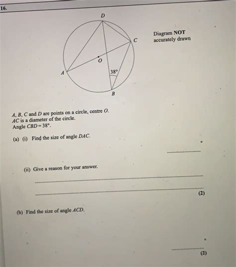Solved 16 Diagram Not Accurately Drawn A B C And D Are Points On A Circle Centre O Ac Is A