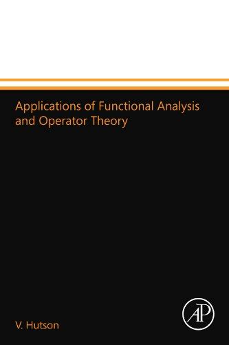 Applications Of Functional Analysis And Operator Theory De V Hutson Brand New Paperback 2012