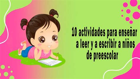 10 actividades para enseñar a leer y escribir a niños de preescolar - Lenguaje por grados