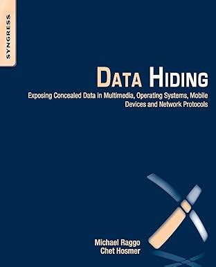 Data Hiding Exposing Concealed Data In Multimedia Operating Systems Mobile Devices And