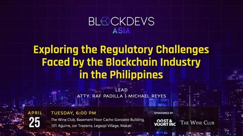 Exploring The Regulatory Challenges Faced By The Blockchain Industry In Ph Crypto Events Ph