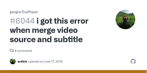 I Got This Error When Merge Video Source And Subtitle · Issue 6044