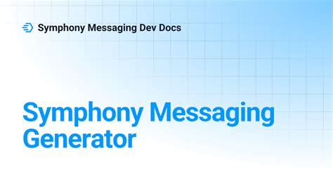 symphony messaging generator symphony messaging dev docs