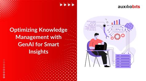 Optimize Knowledge Management With Genai For Smart Insights