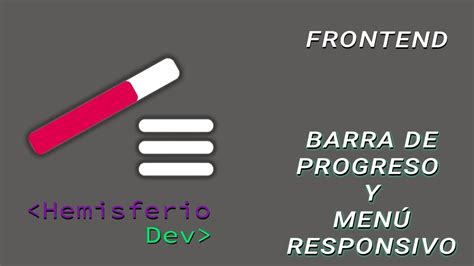 Aprende A Crear Una Barra De Progreso Y Un Menú Responsivo Con Html