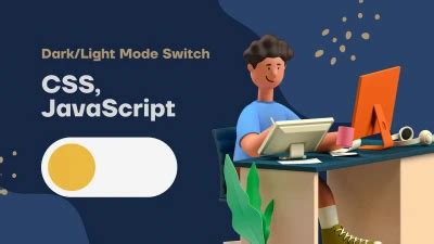 Switch Dark Light Mode Using CSS JavaScript