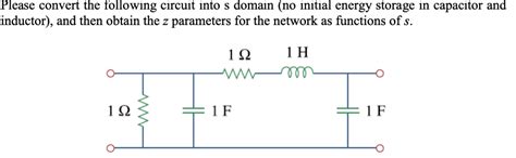 solved please convert the following circuit into s domain