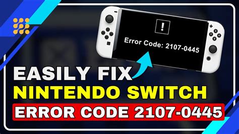 How To Fix Nintendo Switch Error Code 2107 0445 Step By Step Guide Youtube